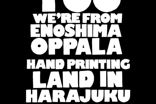 OPPA-LA’s Hand Printing Land in HARAJUKU – 「 F××× YOU WE’RE FROM ...